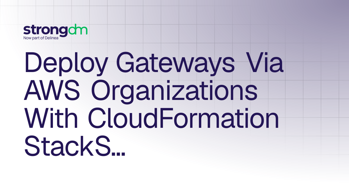 Deploy Gateways Via AWS Organizations With CloudFormation StackSets ...