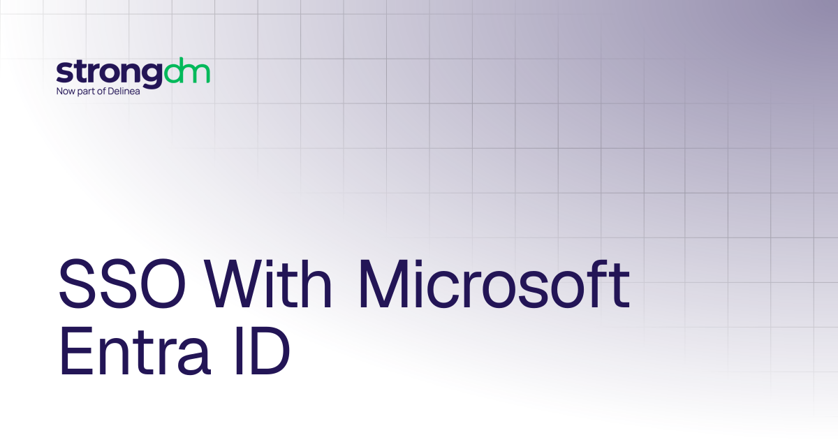 SSO With Microsoft Entra ID | Administrators | StrongDM