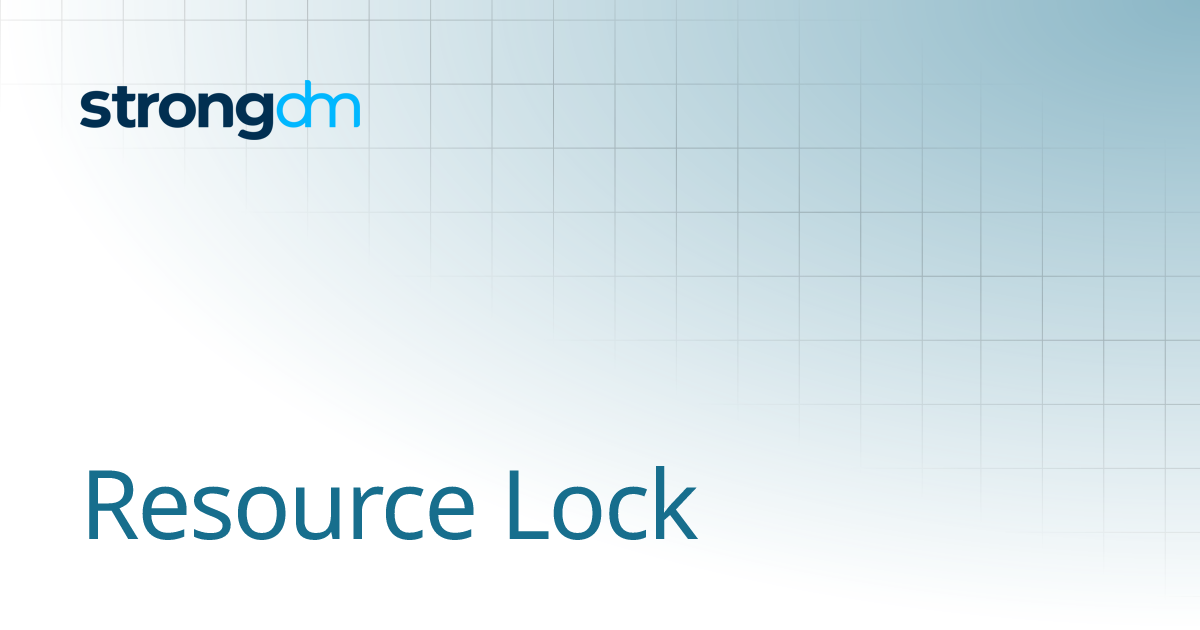 Resource Lock | Administrators | StrongDM