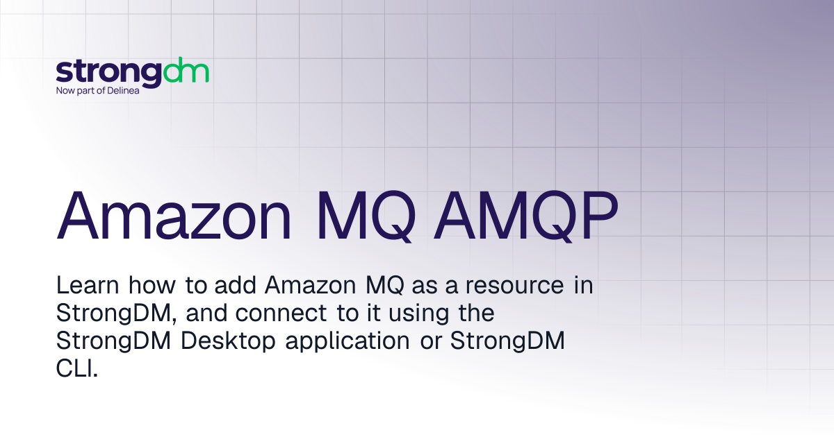 Amazon MQ AMQP | Administrators | StrongDM