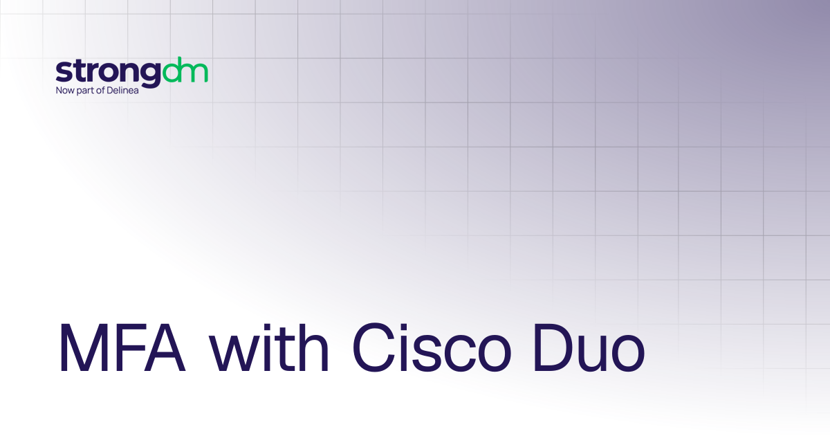 MFA with Cisco Duo | Administrators | StrongDM