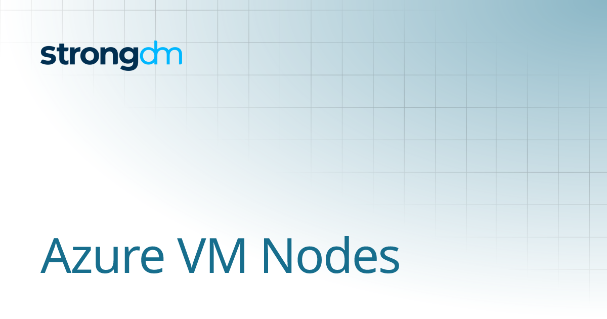 Azure VM Nodes | Administrators | StrongDM