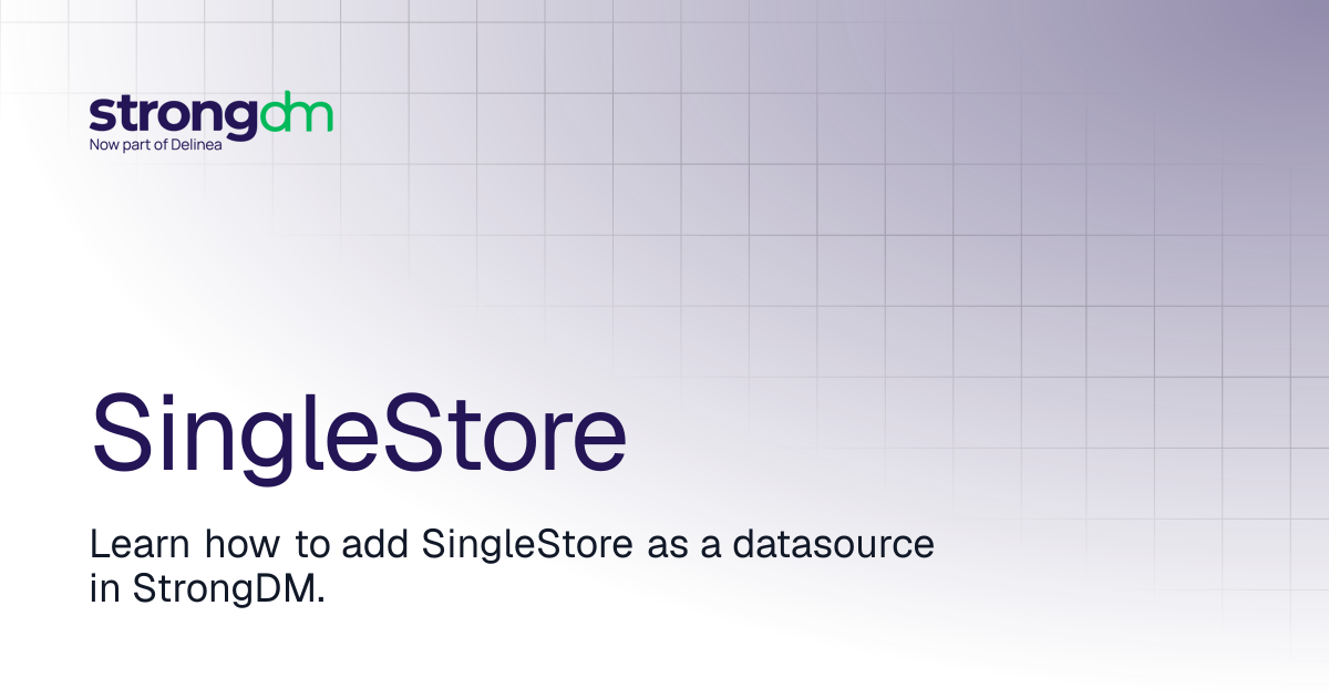 SingleStore | Administrators | StrongDM