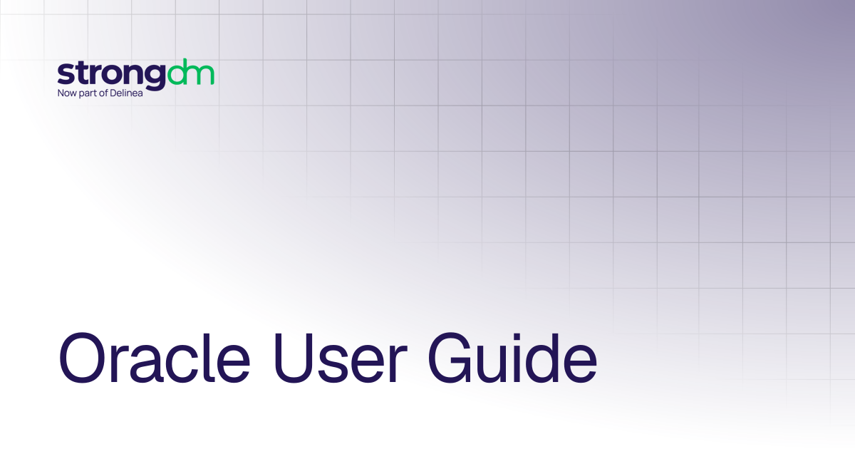 Oracle User Guide | Users | StrongDM