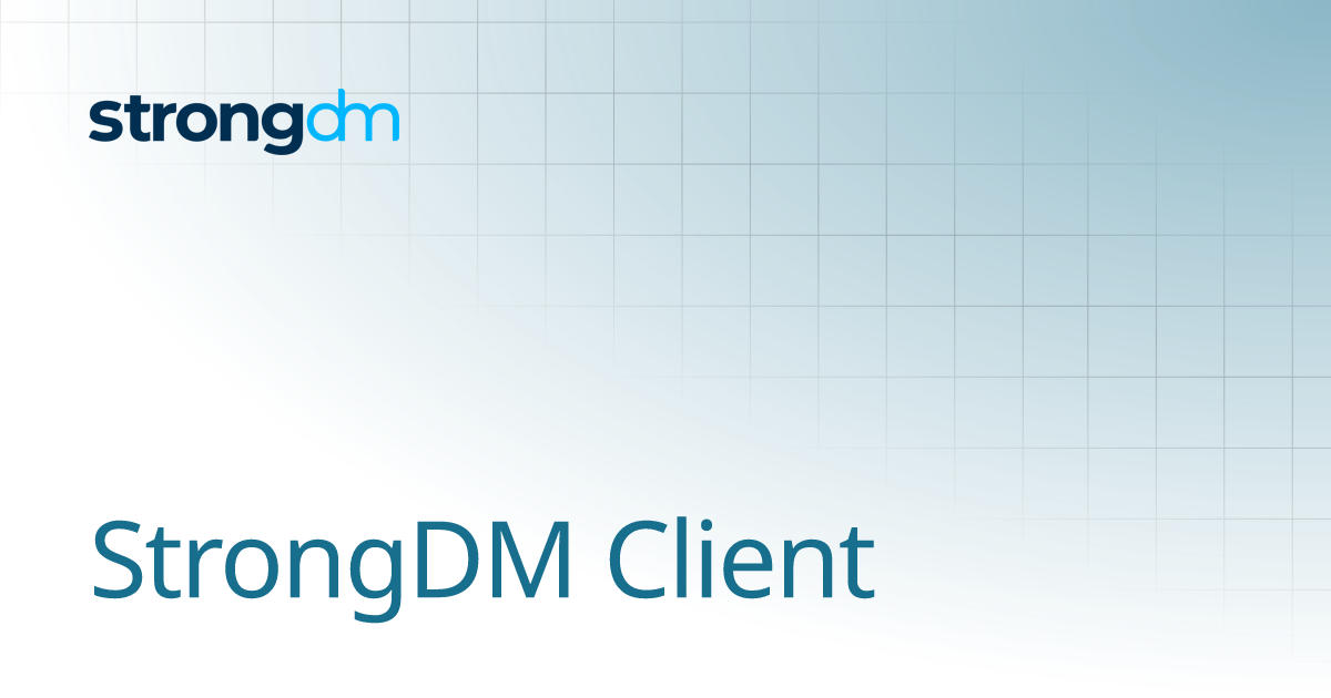 StrongDM Client | StrongDM